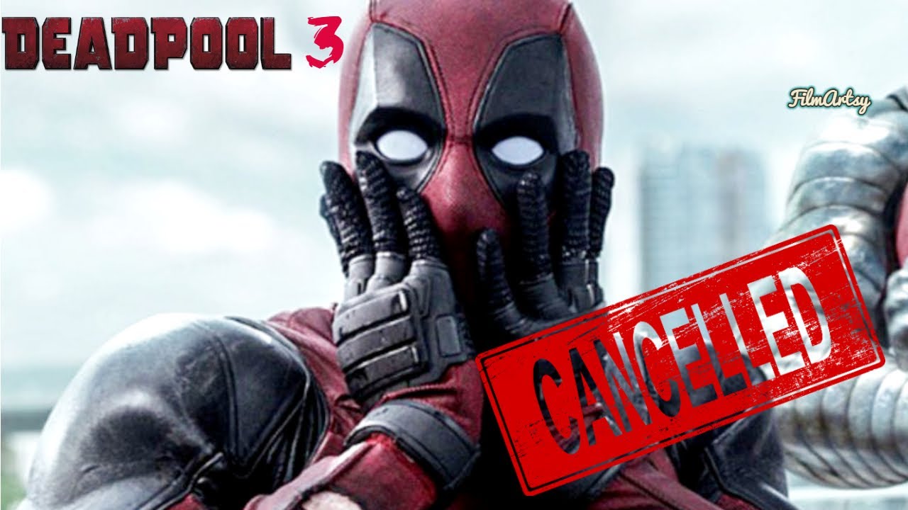 Deadpool 3 CANCELED | No Deadpool 3 | Deadpool 3 WILL NOT Be Happening ...