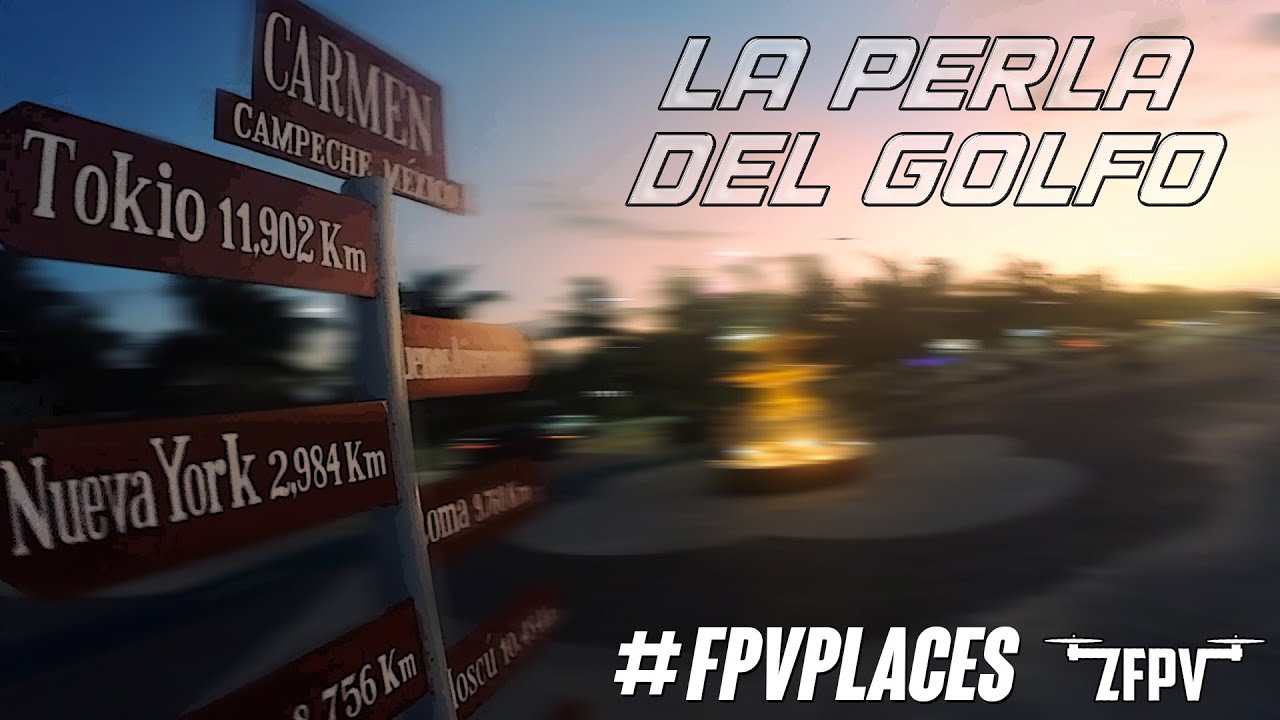 FREESTYLE FPV - Ciudad del Carmen, Campeche México - FRIENDS & DRONES ...