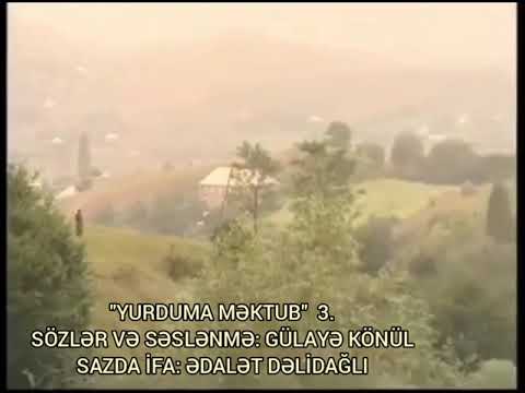 Gulaye Konul, Yurduma mektub 3.