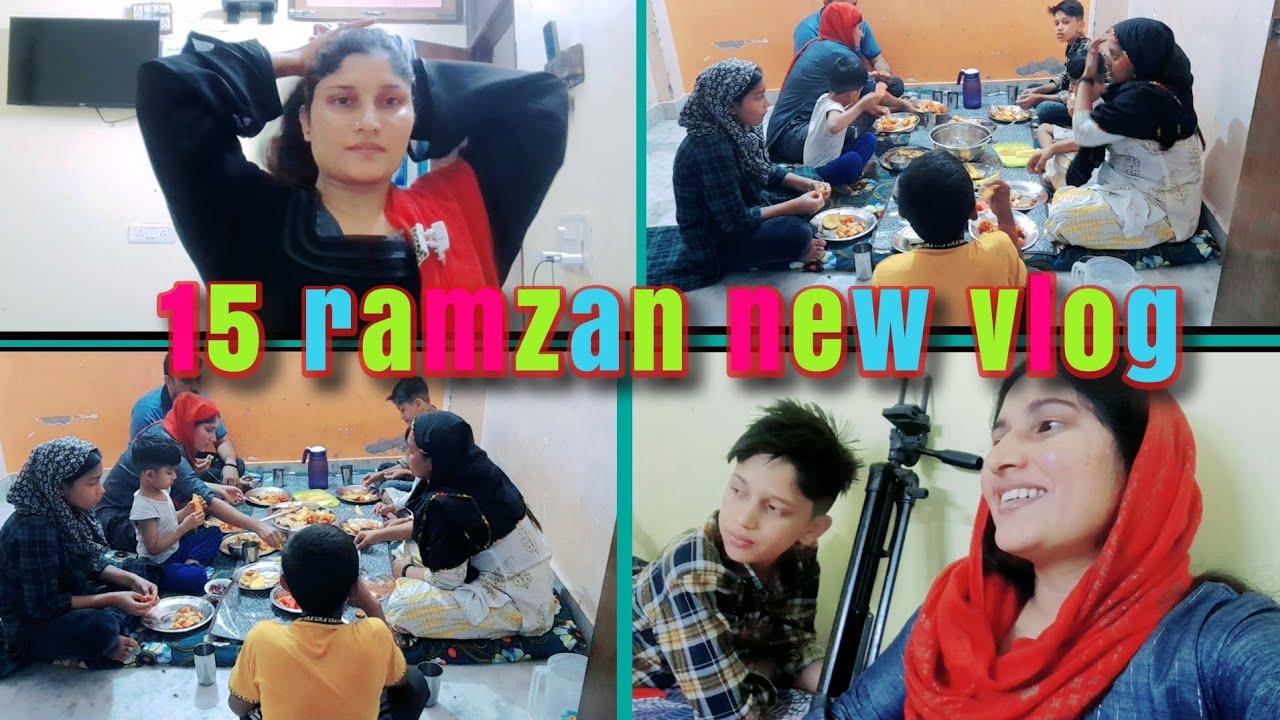 15 ramzan new vlog @zoyakijahanvlog #15ramzan #vewvlog2023 #2023 ...