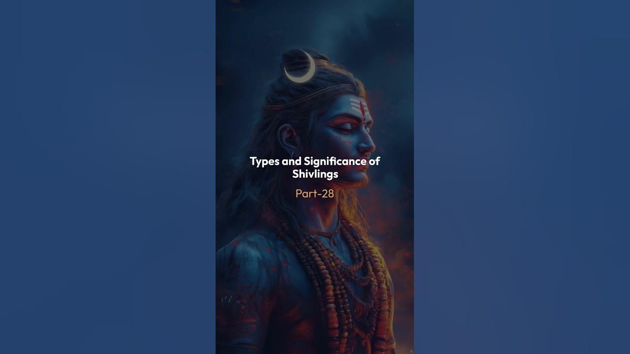 Part-28 Types and Significance of Shivlings #mahadev #shiv #shiva # ...