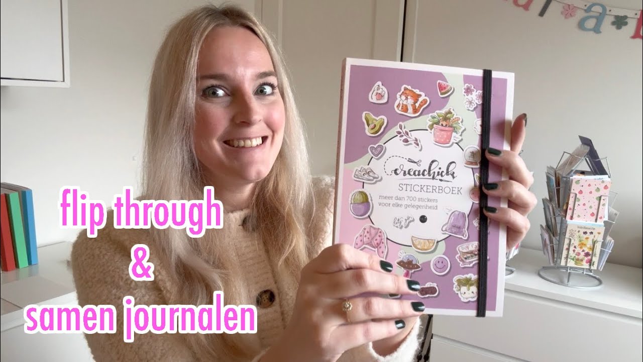 Creachick stickerboek - 🙋🏼‍♀️ flip through & samen journalen 💅🖌️🎨 - YouTube