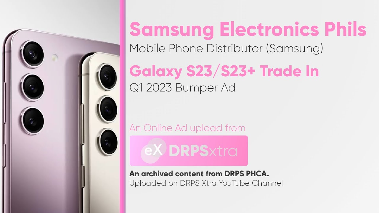 Samsung Galaxy S23 and S23+ Trade In Promo Bumper Ad Q1 2023 ...