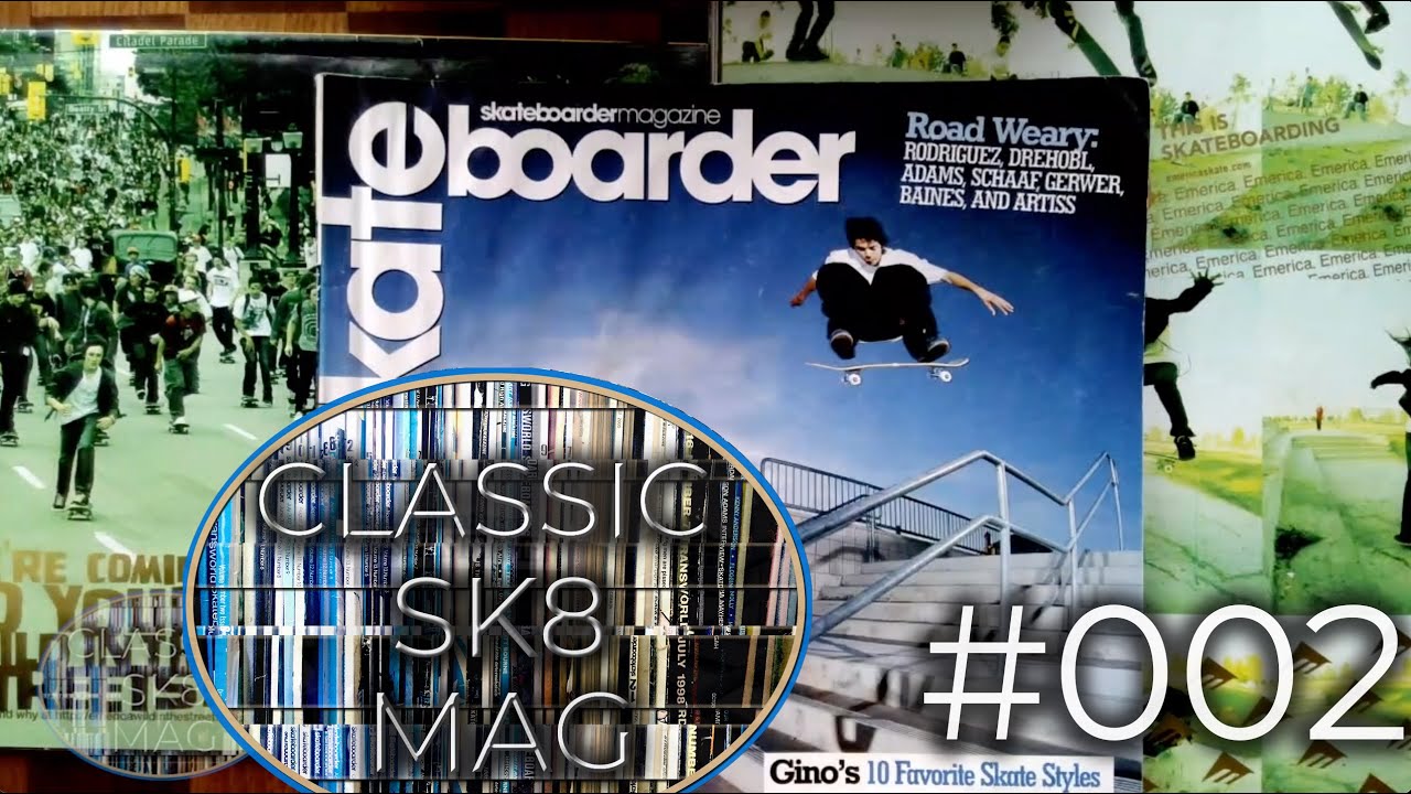 Classic Sk8 Mag #002 Skateboarder July 2003 - YouTube