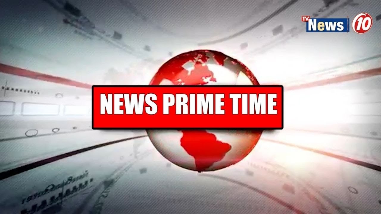 NEWS PRIME TIME - YouTube