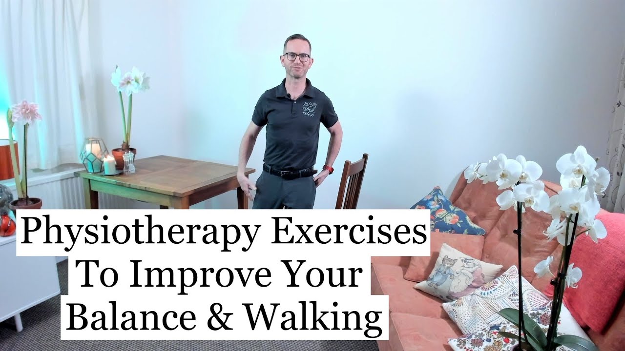 Physiotherapy Exercises To Improve Your Balance & Walking - YouTube
