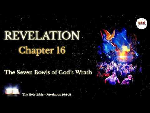 The Holy Bible | Revelation 16 | The Seven Bowls of God’s Wrath | Audio ...