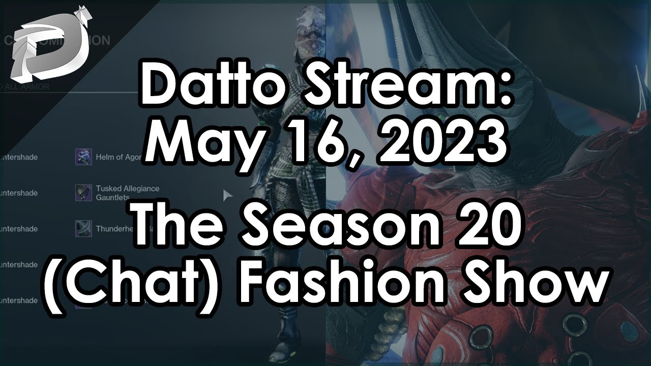 Datto Stream: The Season 20 (Chat) Fashion Show - May 16, 2022 - YouTube