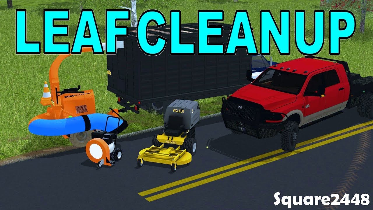 Farming Simulator 17 | Fall Leaf Clean Up | Leaf Vacuum | Walker Mower | Leaf Blower - YouTube
