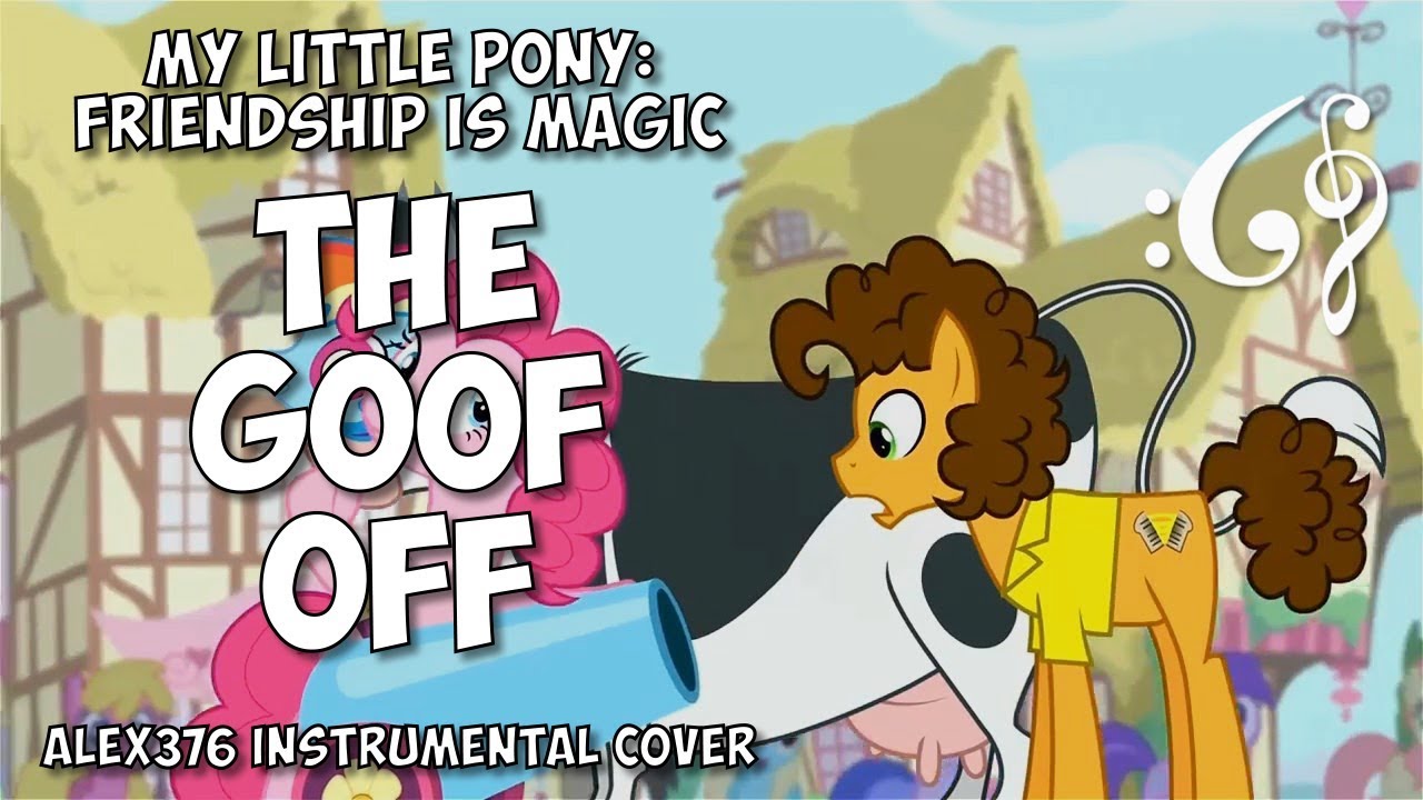 My Little Pony: Friendship is Magic - "The Goof Off" (Alex376 ...