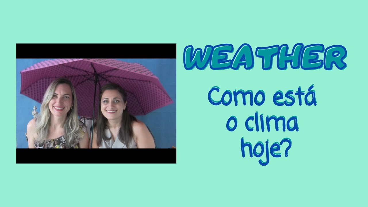 Como está o clima hoje? - YouTube