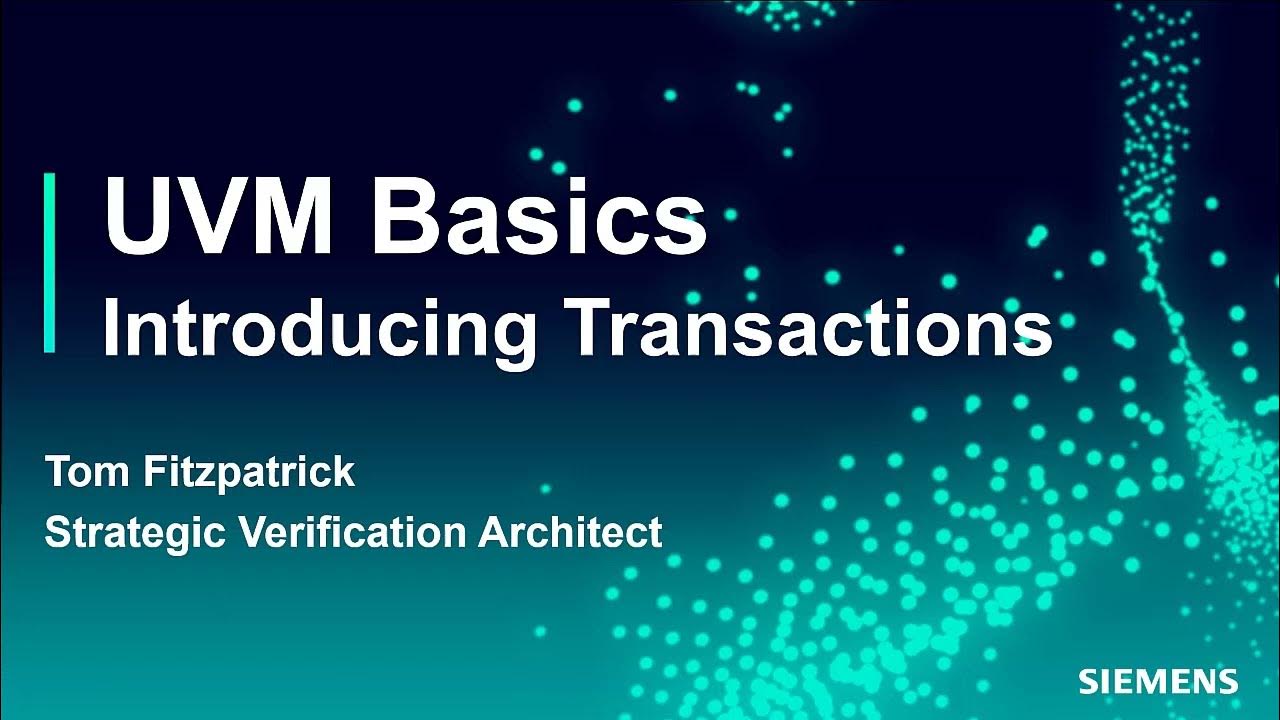 05. Siemens | UVM Basics - Introducing Transactions - YouTube