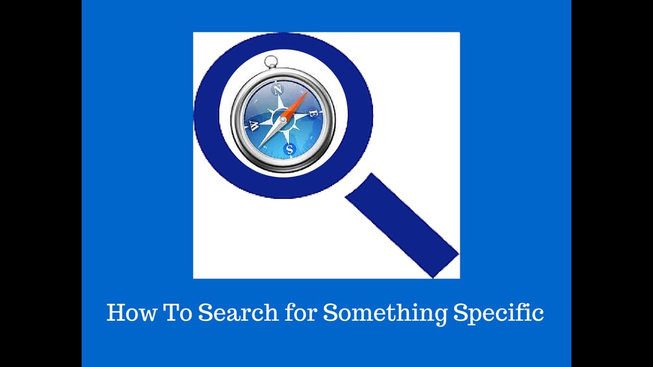 How to Search for Something Specific Using a Web Browser - YouTube