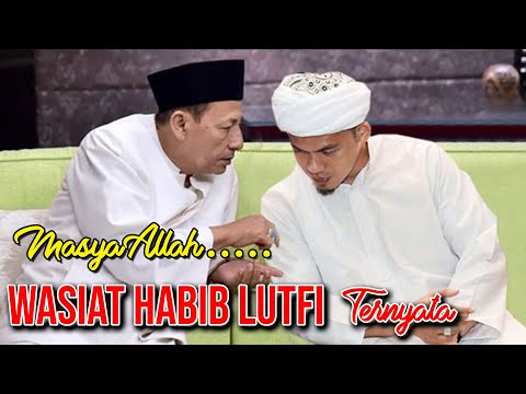 WASIAT HABIB LUTFI - Buya Arrazy Hasyim