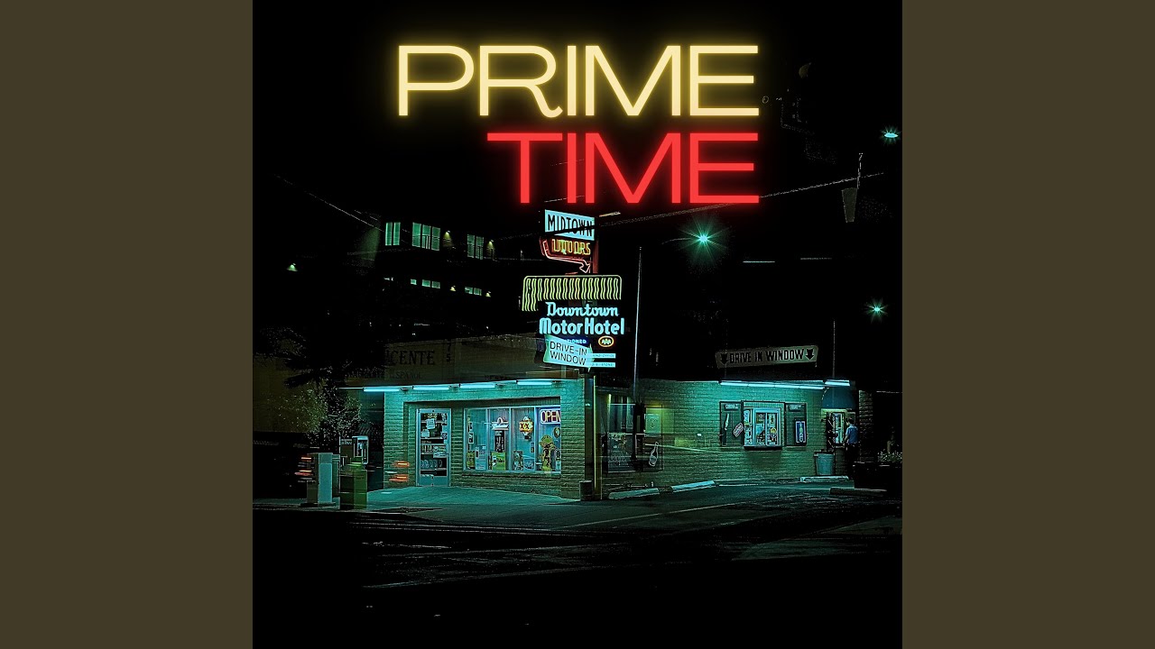 Prime Time - YouTube