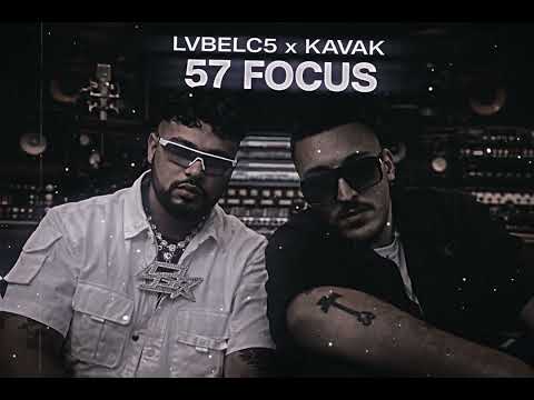 LVBELC5 x KAVAK - 57 x ANLADIM SENİ (57 FOCUS)