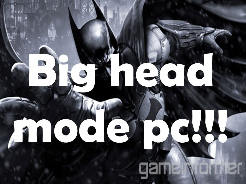 batman arkham origins-big head mode on pc! (full HD) - YouTube