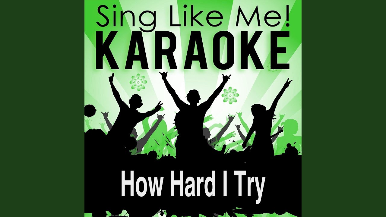How Hard I Try (Karaoke Version) (Originally Performed By Filous ...