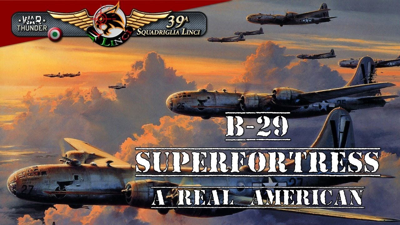 War Thunder [Gameplay RB] - B-29 Superfortress - YouTube