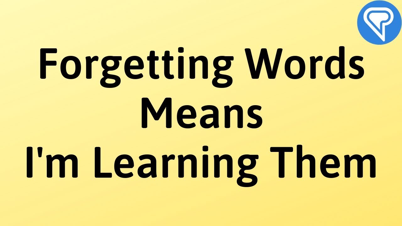 Forgetting Words Means I m Learning Them YouTube forgetting-words-means-i-m-learning-them-youtube