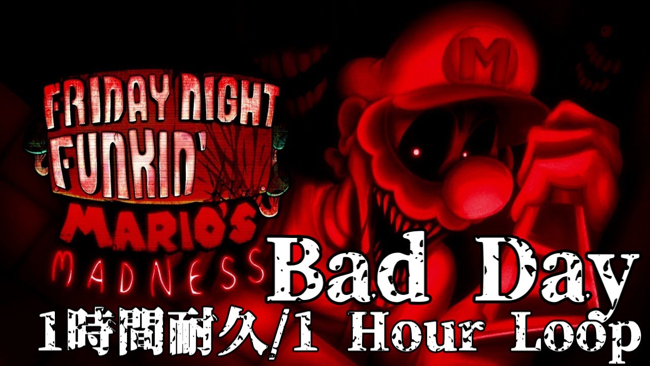 Bad Day 1時間耐久 / 1 Hour Loop(FNF Mario's Madness V2) - YouTube