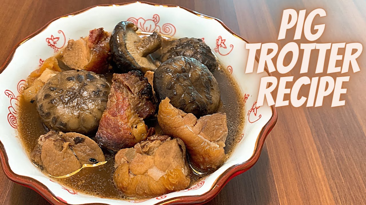 HOW TO COOK PORK TROTTERS | BRAISED PORK TROTTERS RECIPE | PORK FEET ...