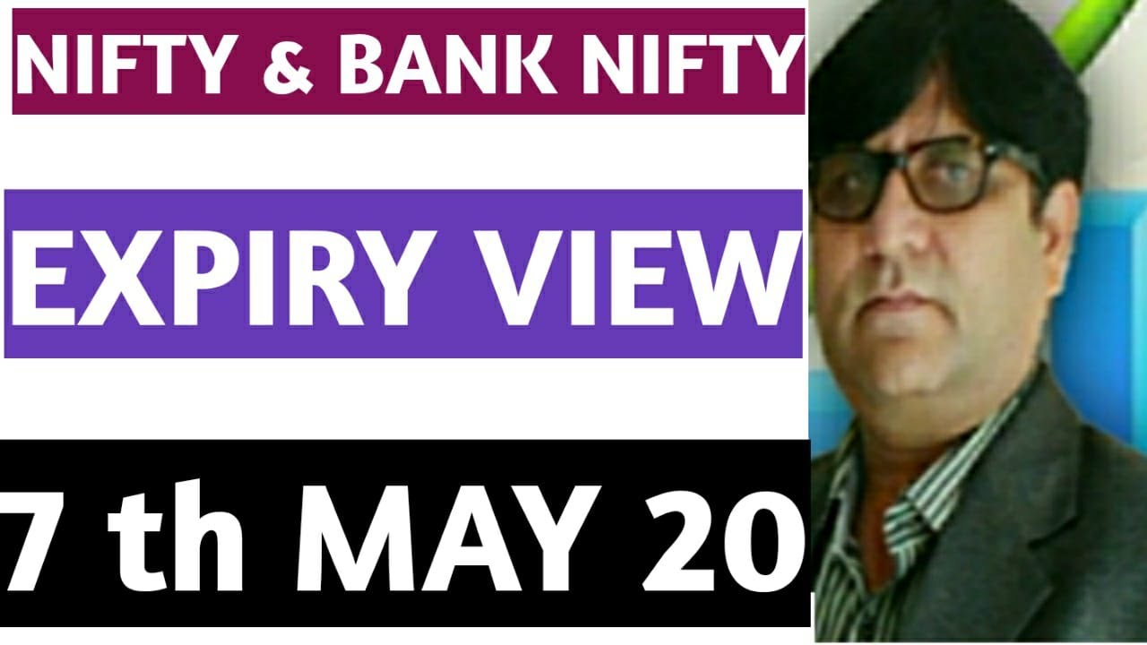 Nifty And Bank Nifty View On Expiry 7 Th May 20 Youtube