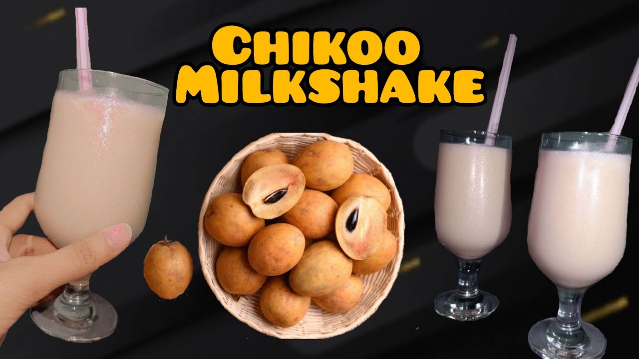Chikoo Milkshake Recipe | How to make chikoo Shake | چیکوکا جوس بنانے ...