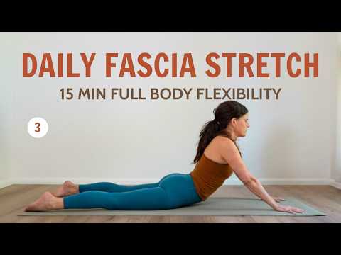 15 Min Daily Fascia Stretch #3 | Full Body Flexibility Routine