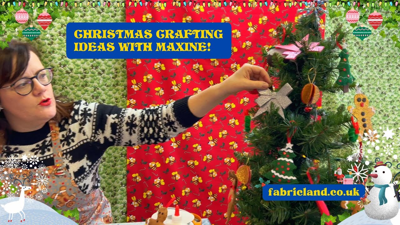 Christmas Crafting Ideas with Maxine | Fabric Land 🎄🎅 - YouTube