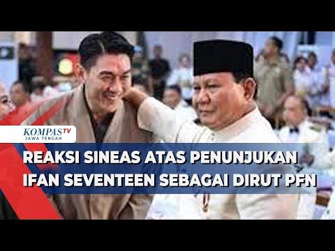 Reaksi Sineas atas Penunjukan Ifan Seventeen Sebagai Dirut PFN - YouTube
