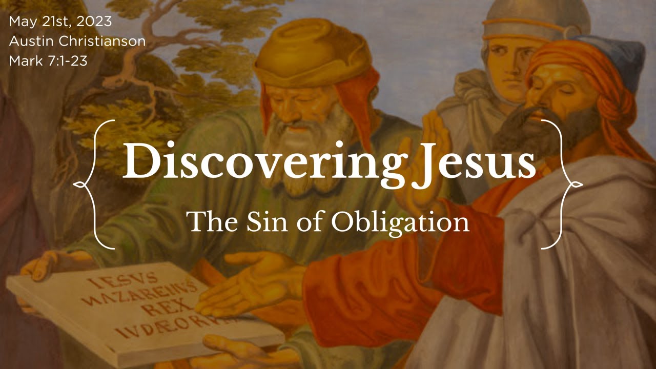 Discovering Jesus- The Sin of Obligation (Austin Christianson) - YouTube