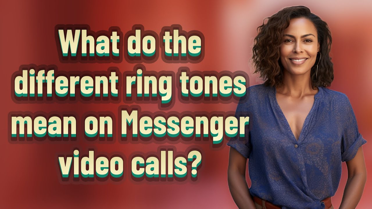 What do the different ring tones mean on Messenger video calls? - YouTube