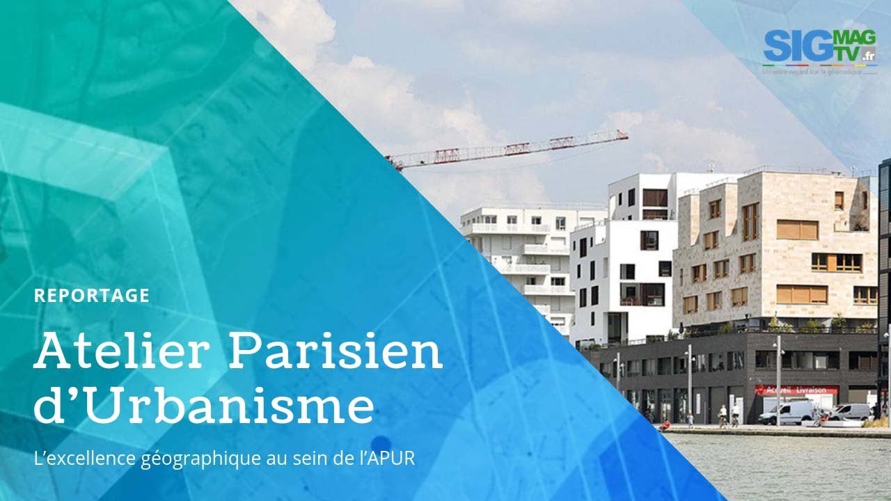 [Reportage SIGTV] Atelier Parisien d'Urbanisme (APUR) - YouTube