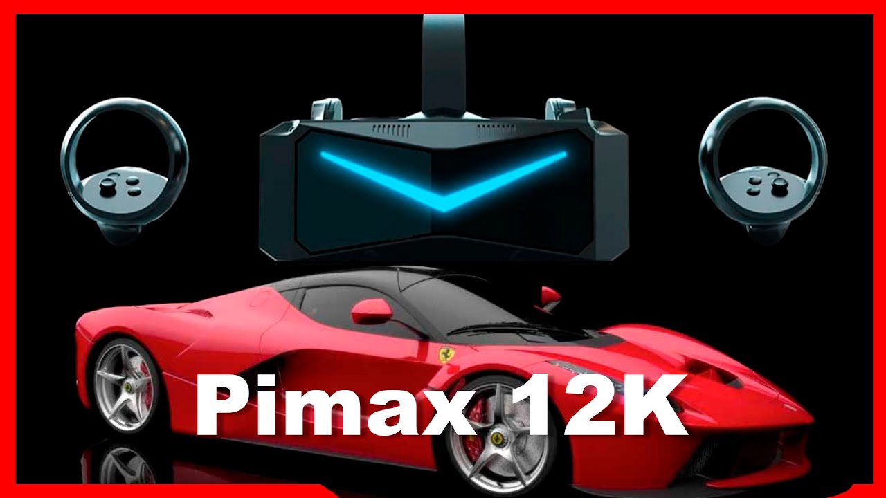 Directo Sobre las Pimax 12K - YouTube