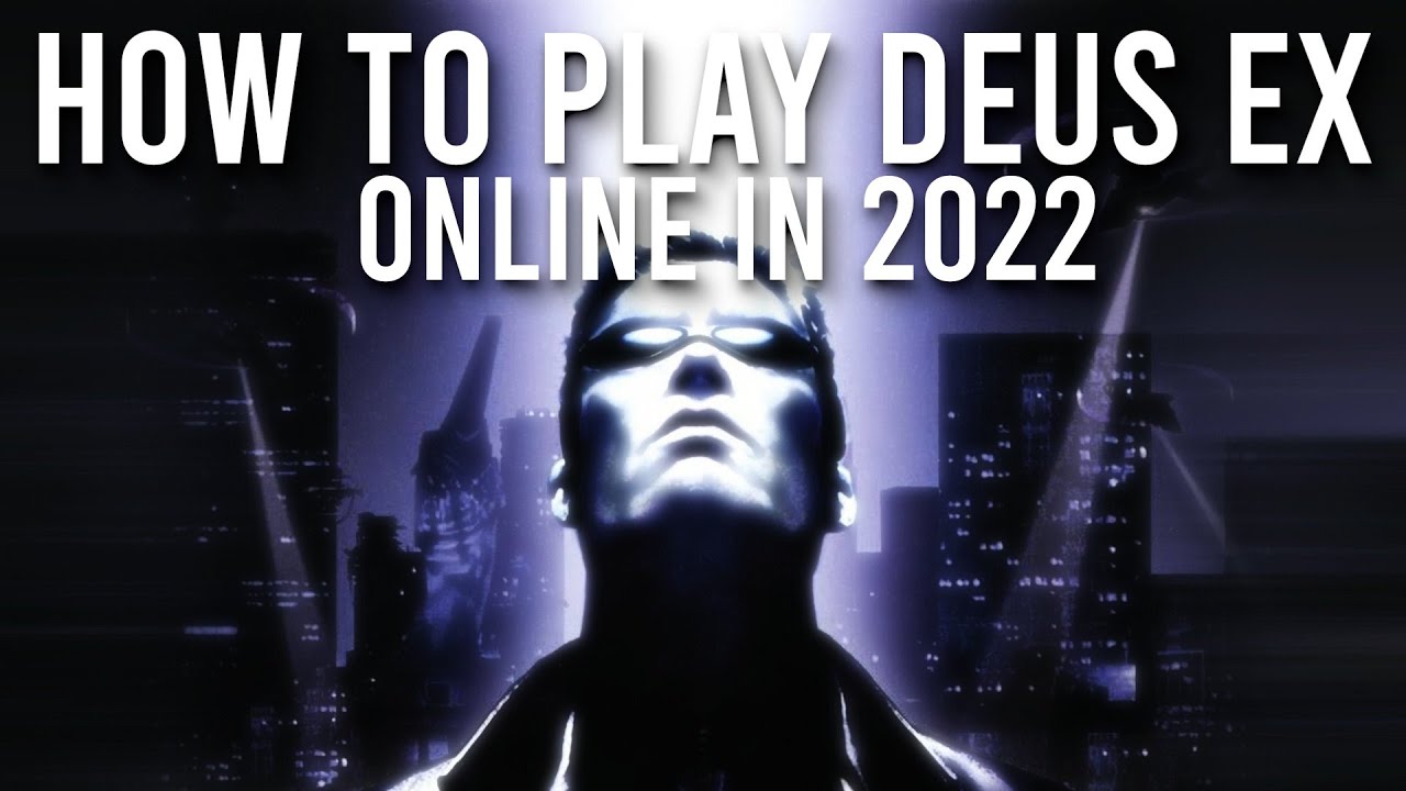 How To Play Deux Ex Online In 2022 - YouTube