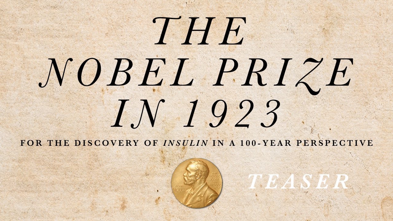 The Nobel Prize in 1923 for the discovery of Insulin in a 100 year ...