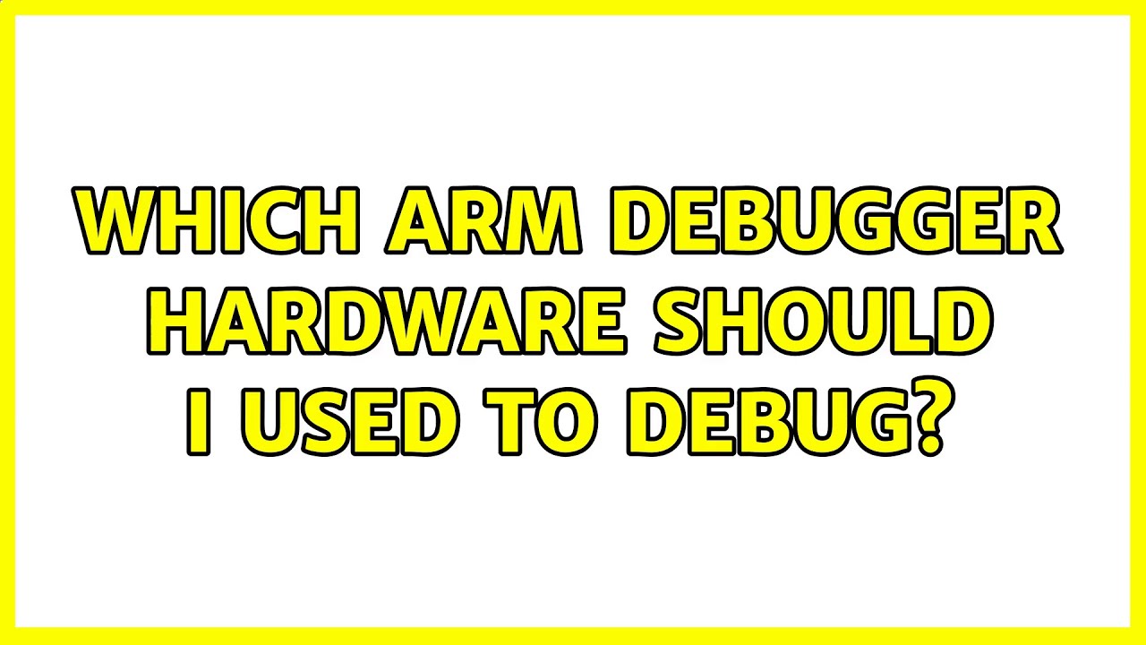 Which ARM debugger hardware should I used to debug? - YouTube