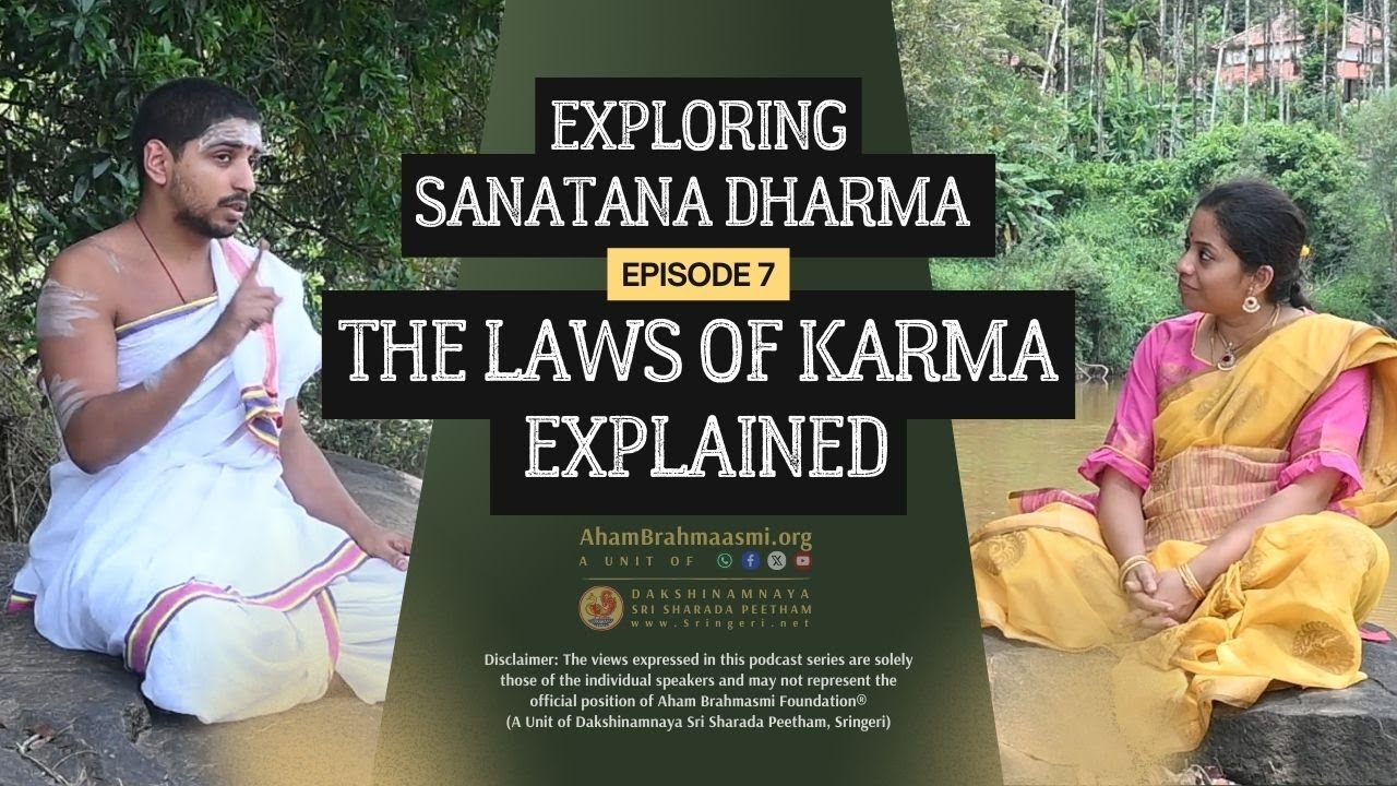 Can We Break Free from Karma? Understand Cause, Effect & Choice | Ep 07 of Exploring Sanatana ...