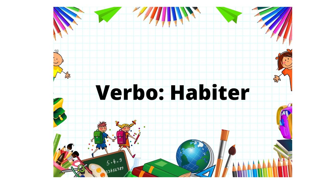 Conjugación del Verbo Habiter Francés para Principiantes - YouTube