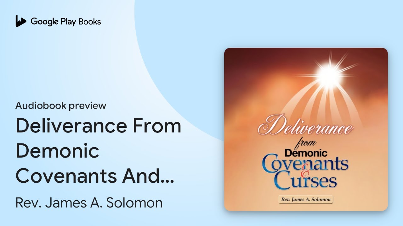 Deliverance From Demonic Covenants And Curses by Rev. James A. Solomon · Audiobook preview - YouTube