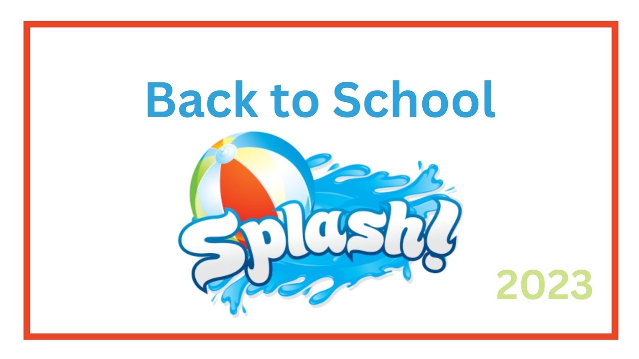 Back to School Splash 23 - YouTube