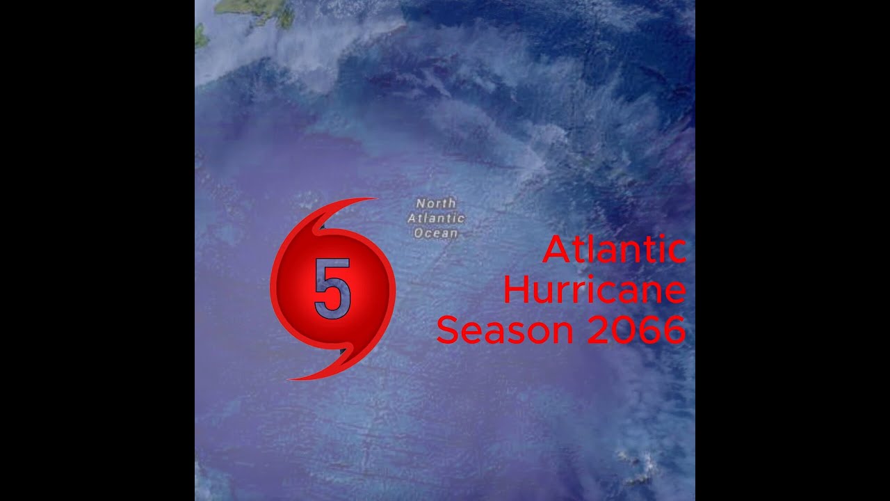 2066 Atlantic Hurricane Season Animation(my version) - YouTube