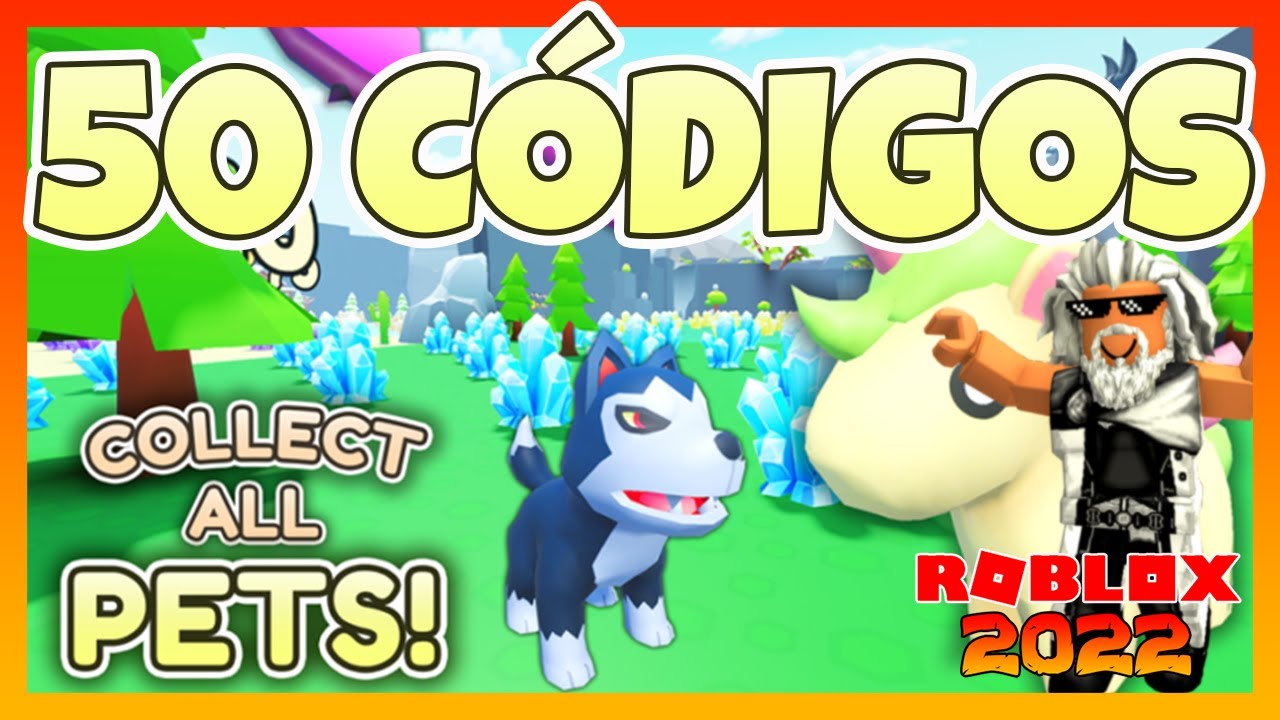 *Nuevos códigos*😲50 CODIGOS actuvos en COLLECT ALL PETS😲 Funcionan 100%😲Códigos Roblox 2022 😲 ...