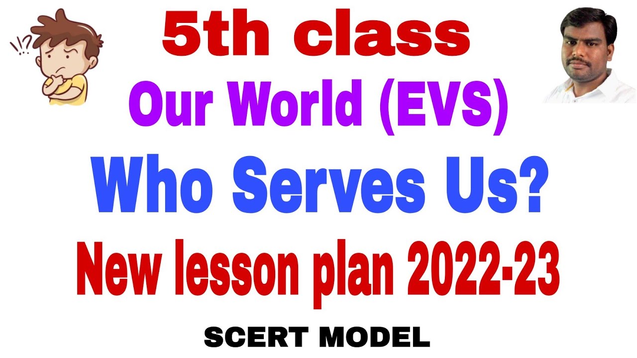 5th class Our world (EVS) | WHO SERVES US ? New lesson plan 2022-23 ...
