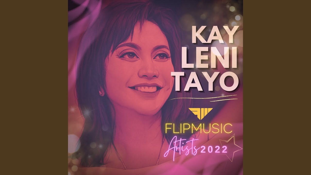 Kay Leni Tayo (FlipMusic Artists 2022) - YouTube