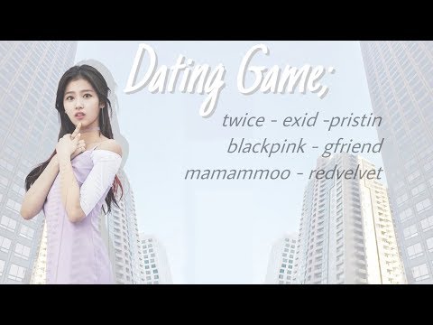 ☼ KPOP Dating Game [ Twice, Mamamoo, Exid, Pristin, Blackpink, Gfriend, Redvelvet ]