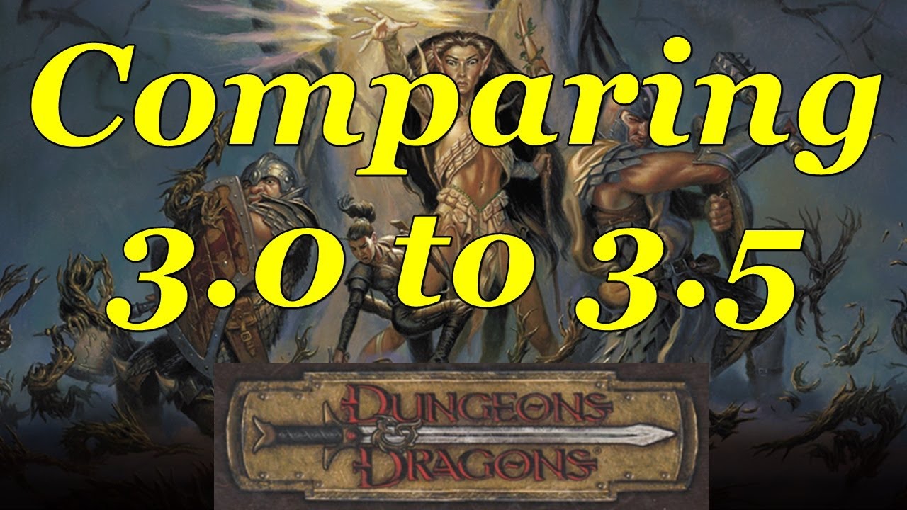 Dungeons & Dragons 3.5 Edition: Comparing 3rd to 3.5 - YouTube