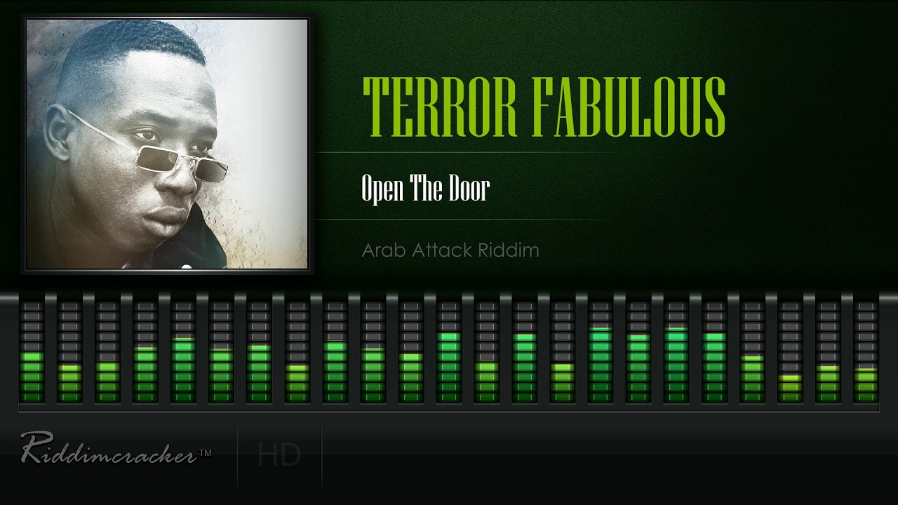 Terror Fabulous - Open The Door (Arab Attack Riddim) [HD] - YouTube