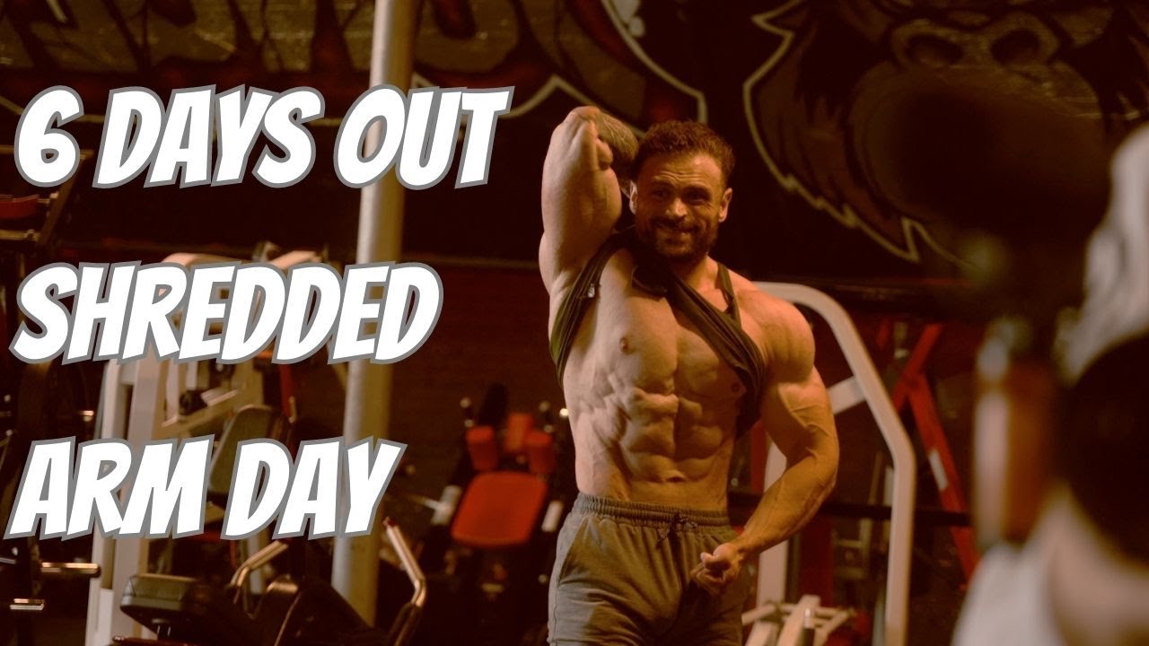 6 Days Out! Shredded Arm Day - YouTube
